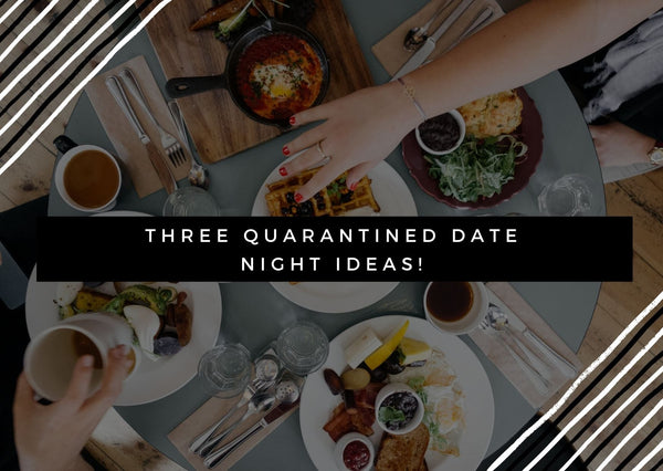 3 Quarantine Date Night Ideas | Keep the Romance Alive with Indoor ...